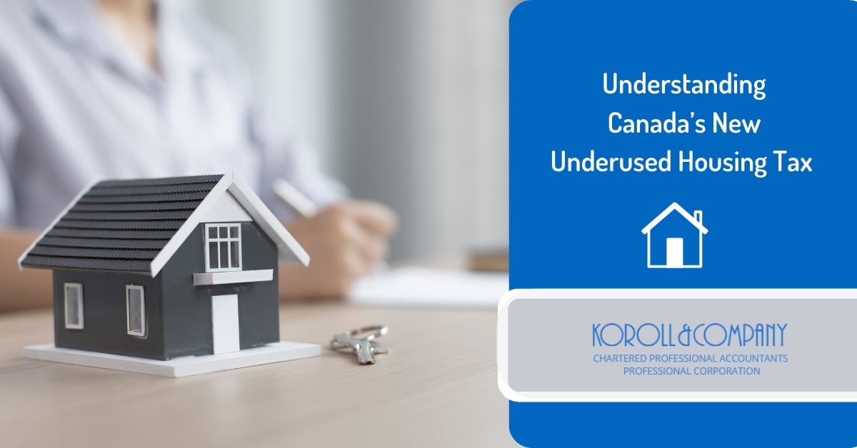 Understanding Canada’s New Underused Housing Tax