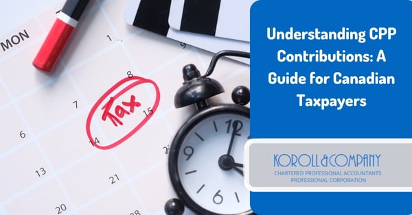 Understanding CPP Contributions: A Guide for Canadian Taxpayers